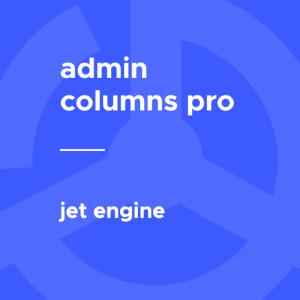 Admin Columns Pro - Jet Engine - v1.1.3 - GPL Vault