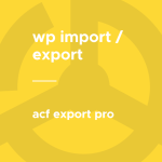 WP All Export - ACF Export Pro - v1.0.6 - GPL Vault