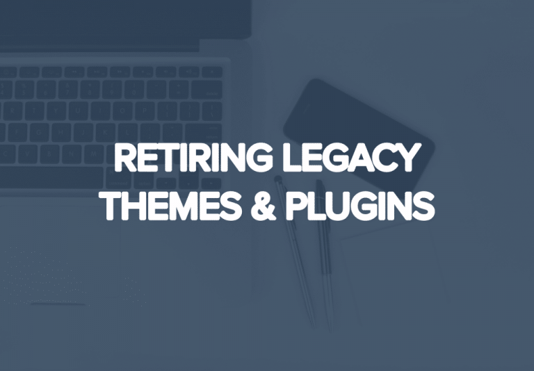 Retiring legacy themes and plugins