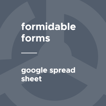 Formidable Forms - Google Sheets - v1.0.5 - GPL Vault